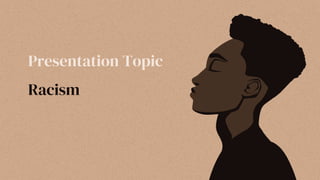 Presentation on Racism .pptx