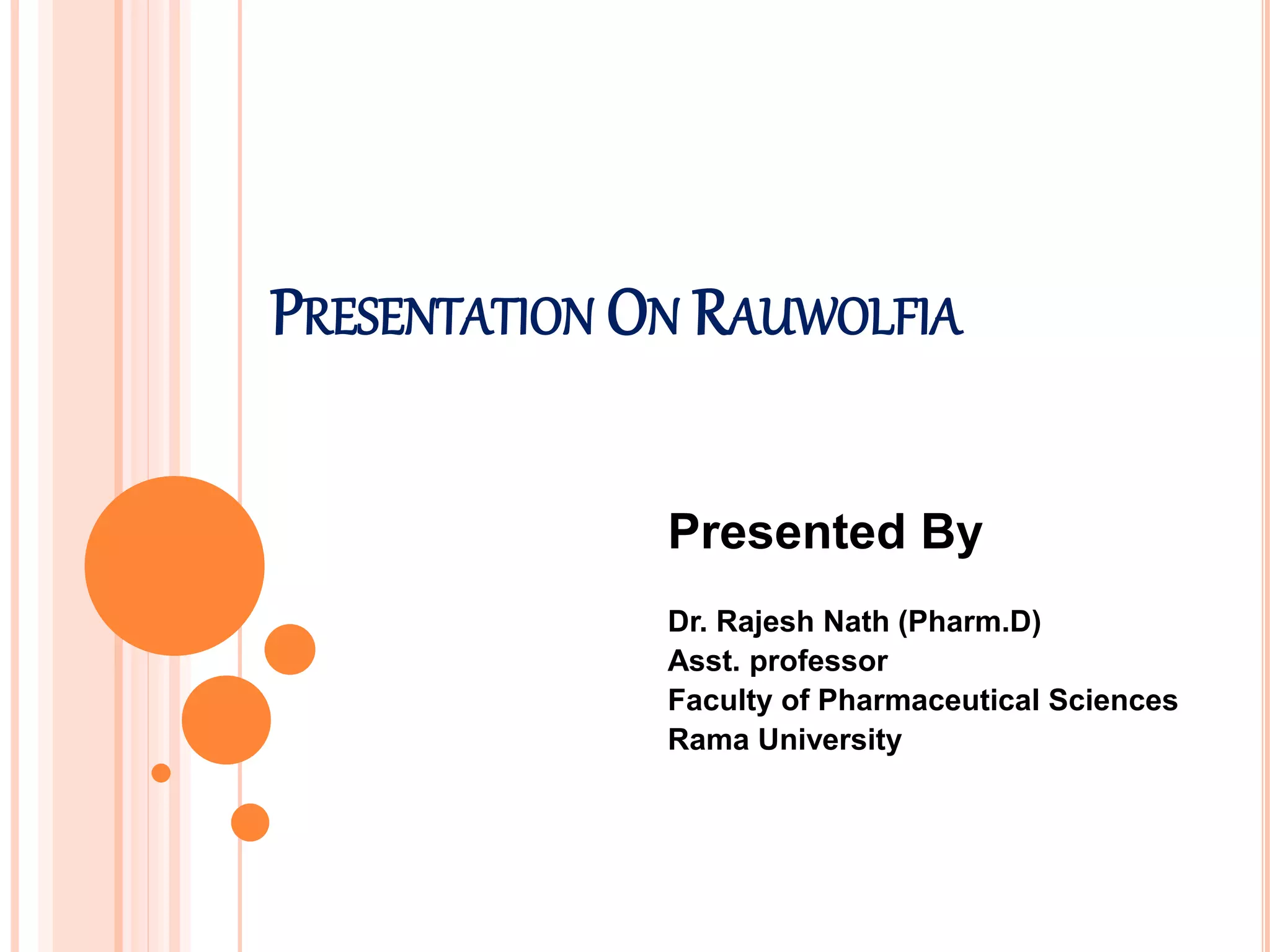 Presentation On Rauwolfia.pptx