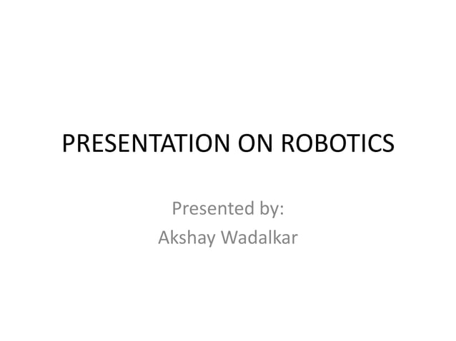 Presentation On Robotics Pptx Robotics Technology And Computing