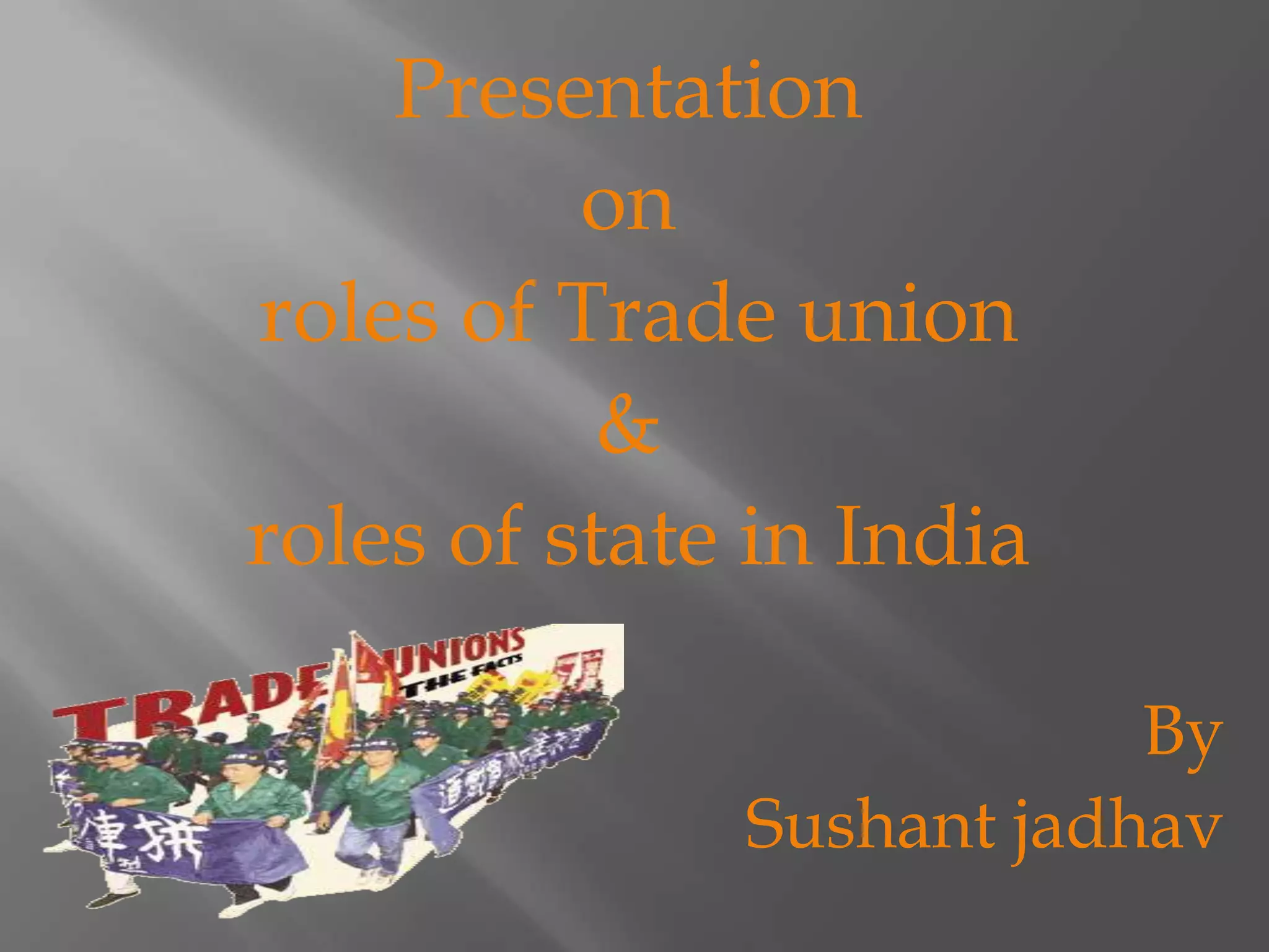 Presentation on roles of trade union | PPTX