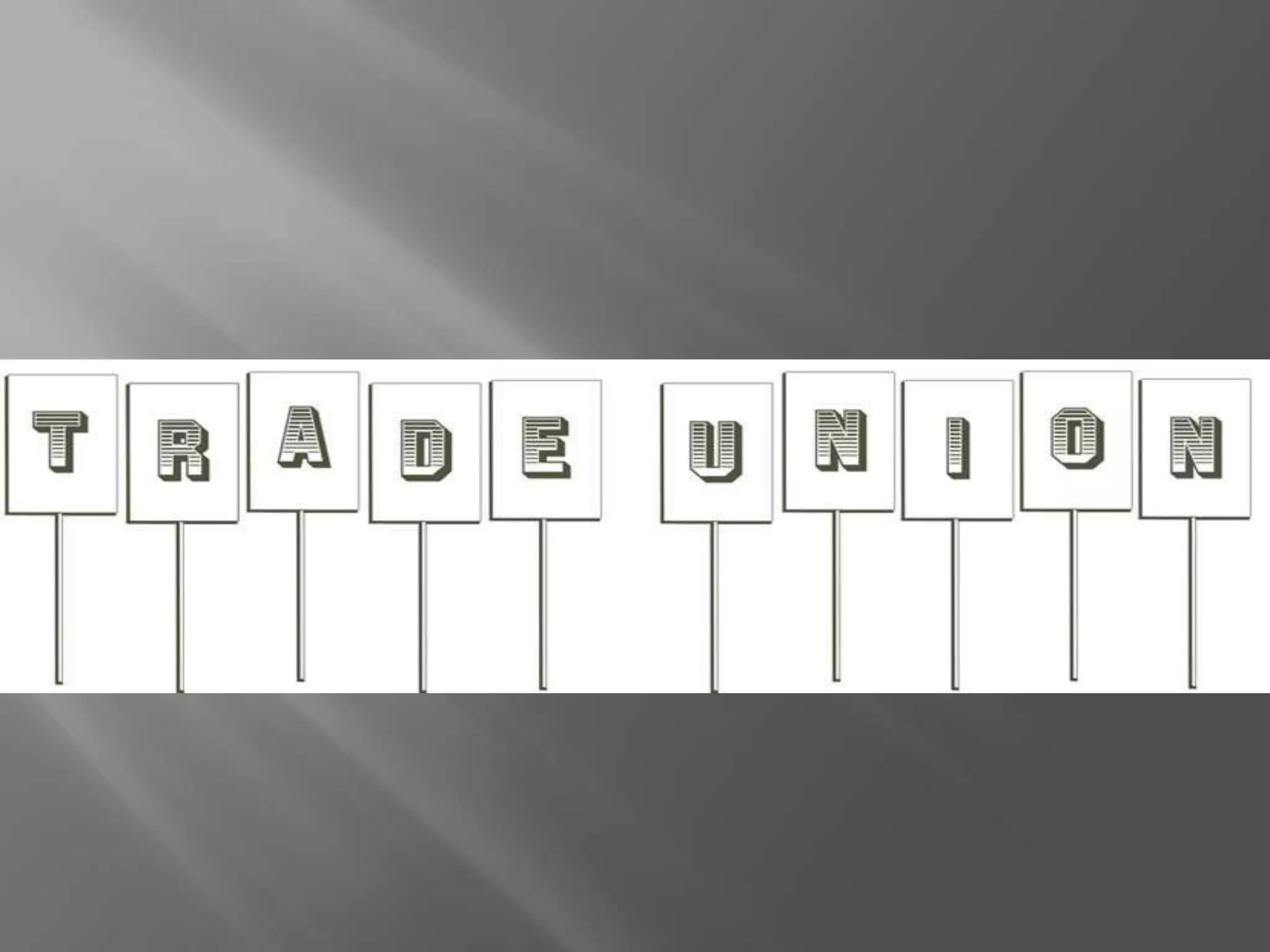 Presentation on roles of trade union | PPTX