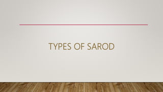 BREIF DESCRIPTION ON SAROD | PPT