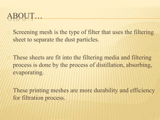 Presentation on screening mesh | PPTX