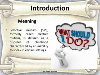 Presentation on selective mutism | PPTX