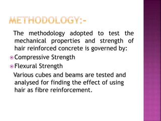 Use of Human Hair as Natural Fibre for Reinforced Concrete . | PPTX