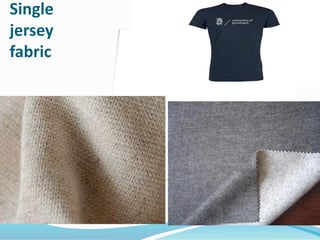 Presentation on single jersey fabrics | PDF
