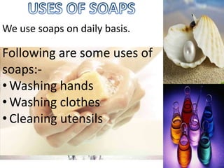 Presentation on soaps and detergents | PPTX