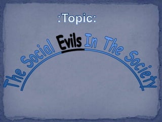 Bad Effects of Social Media - Social Evils in Pakistan | PPT