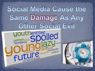 Bad Effects of Social Media - Social Evils in Pakistan | PPTX