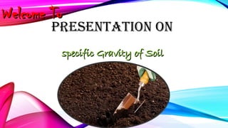 Presentation on specific gravity of soil.ppt