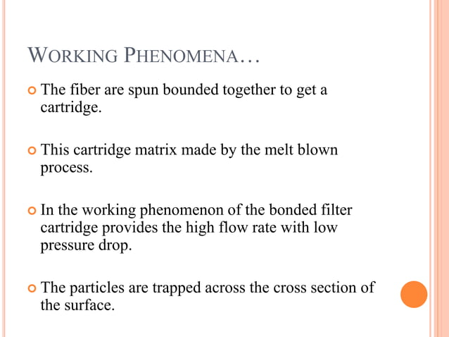 Presentation on spun bonded filter cartridge | PPTX | Physics | Science