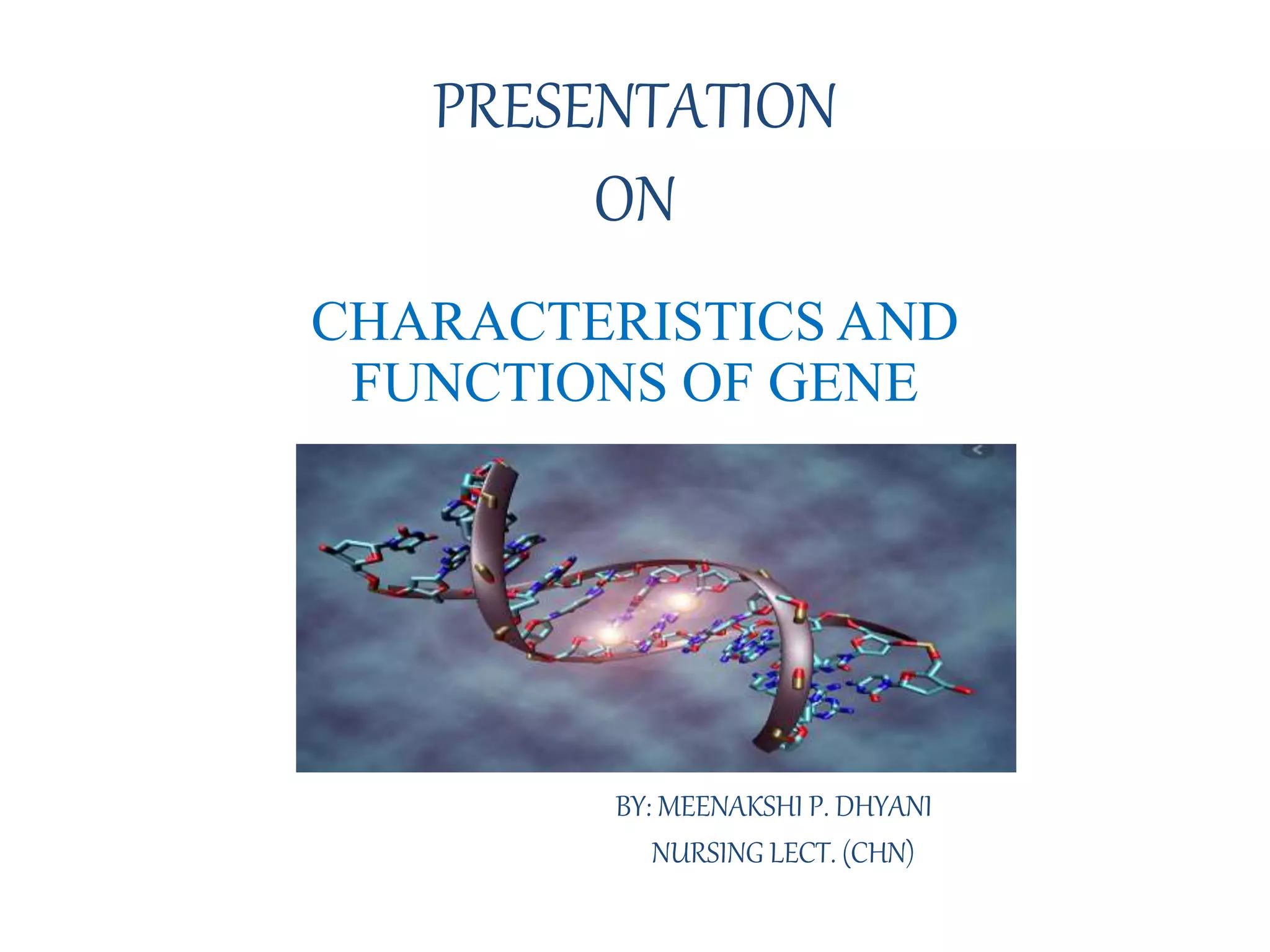 Presentation on st. and function of gene | PPTX