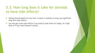 Presentation on steroids medical uses and potential side effects | PPTX
