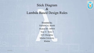 Stick Diagram and Lambda Based Design Rules | PPTX