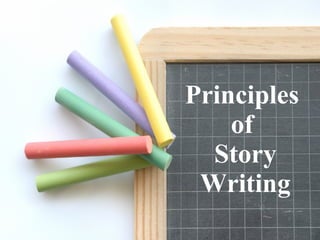 Story Writing Principles | PPT