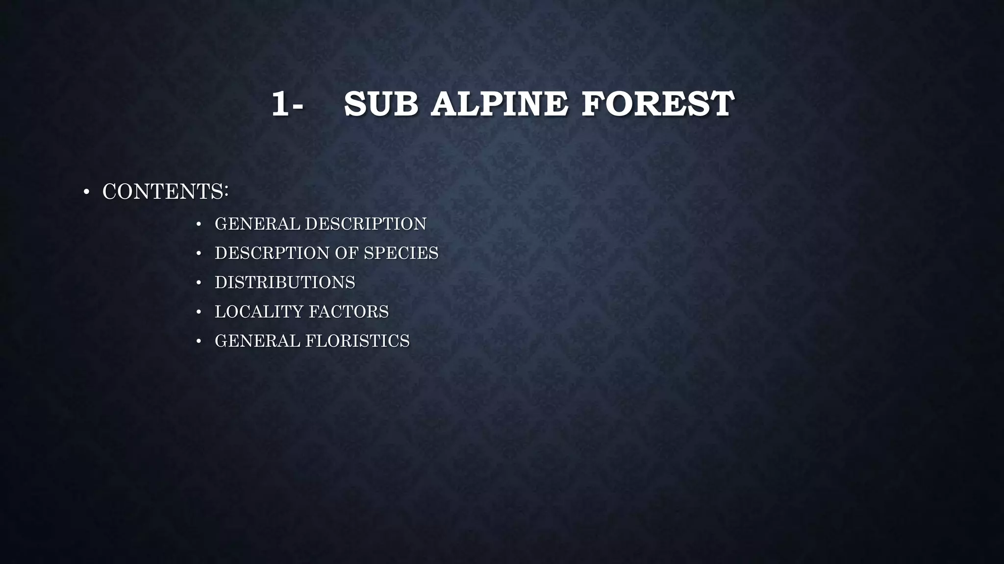Presentation on SUB ALPINE AND ALPINE FORESTS.pptx