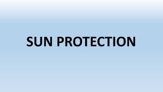 sunprotection, sunscreen classification and regulatory aspects | PPTX