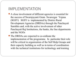 Presentation on swarnjayanti gram swarozgar yojana (sgsy | PPT