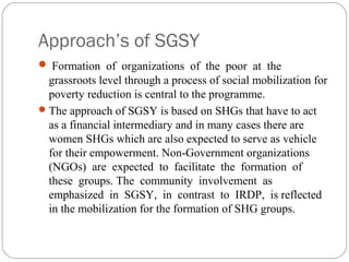 Presentation on swarnjayanti gram swarozgar yojana (sgsy | PPT