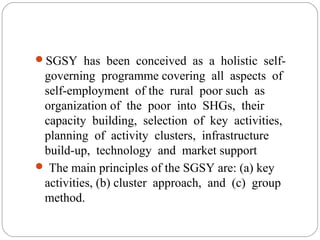 Presentation on swarnjayanti gram swarozgar yojana (sgsy | PPT