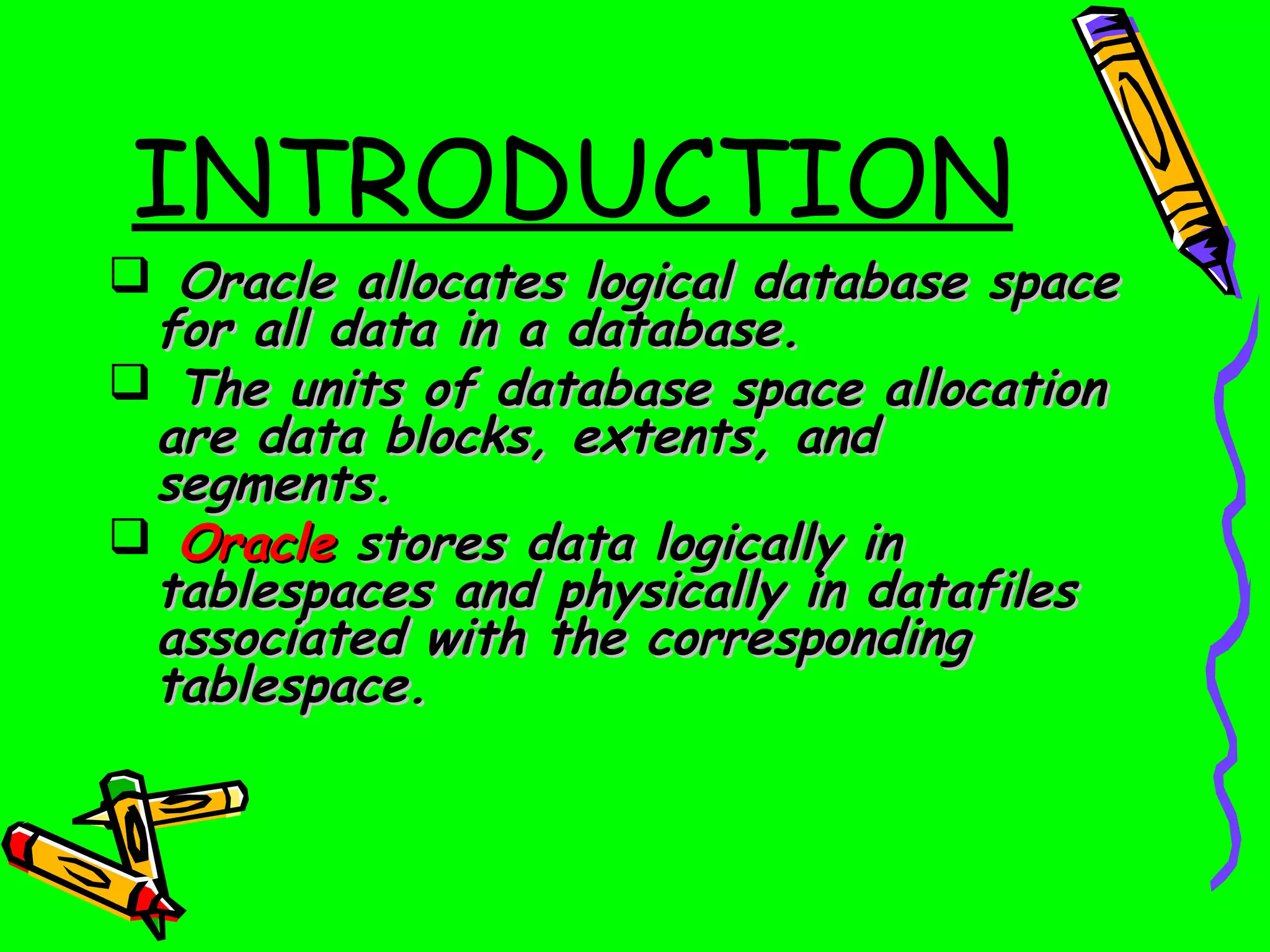 Presentation on tablespaceses segments extends and blocks | PPT