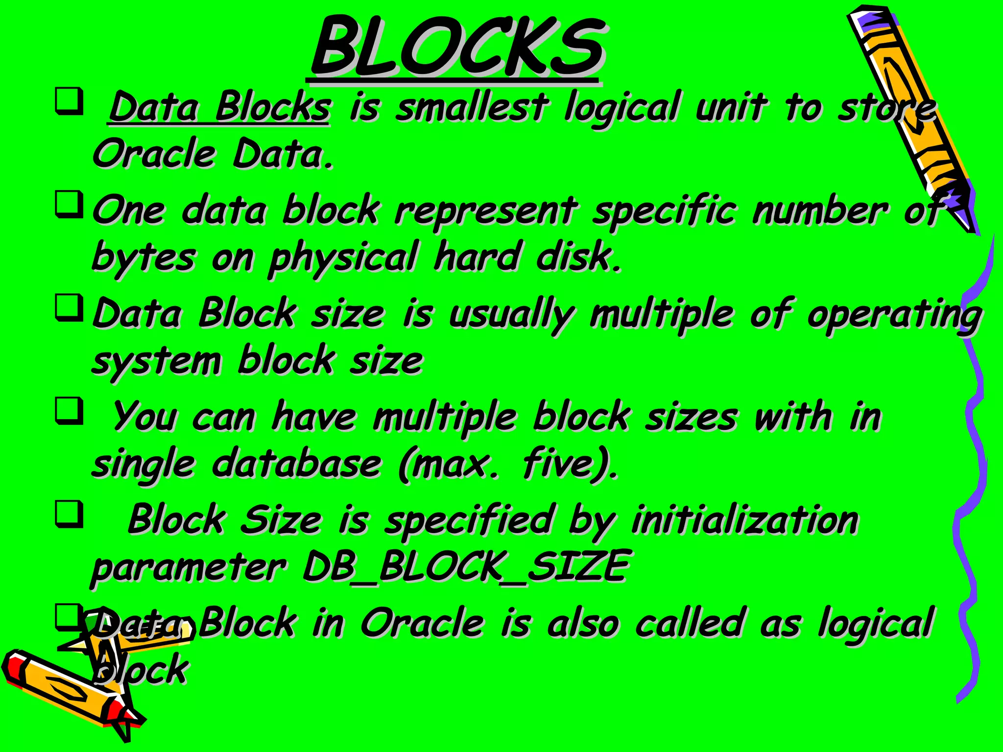 Presentation on tablespaceses segments extends and blocks | PPT