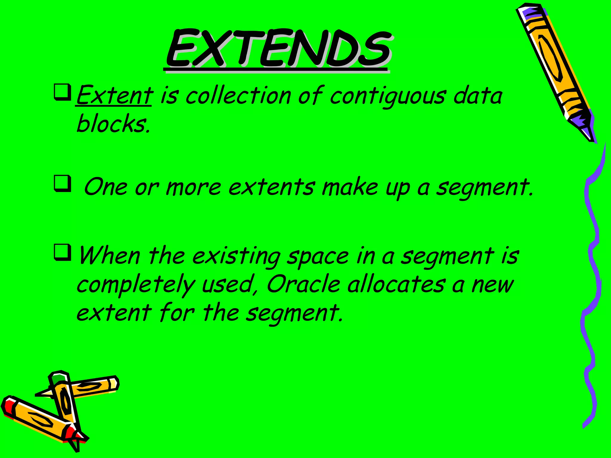 Presentation on tablespaceses segments extends and blocks | PPT