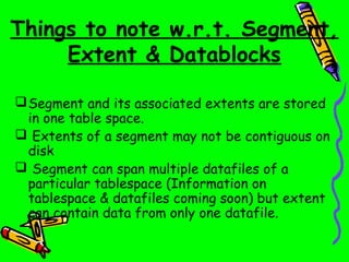 Presentation on tablespaceses segments extends and blocks | PPT