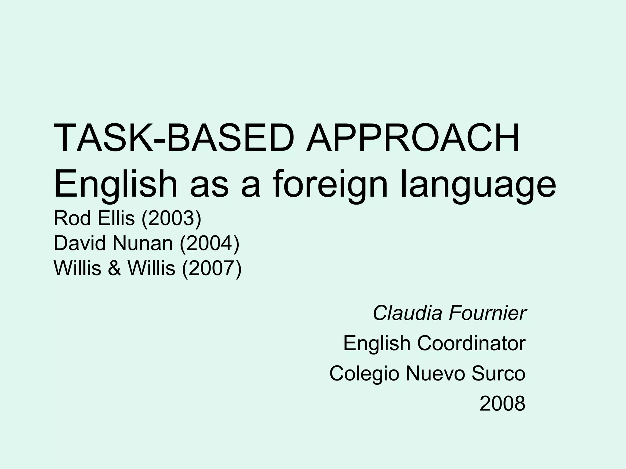 TASK-BASED APPROACH | PPS | Homework and Study | Education
