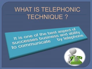Presentation on telephonic technique | PPT