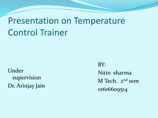 Presentation on temperature control trainer | PPT
