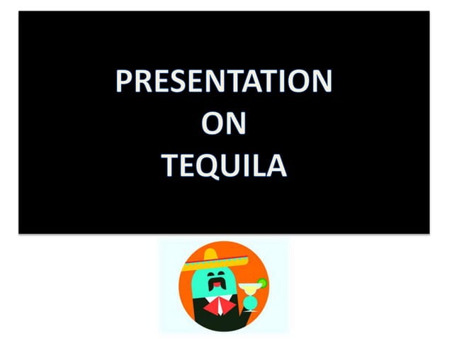 Presentation on Tequila | PPTX