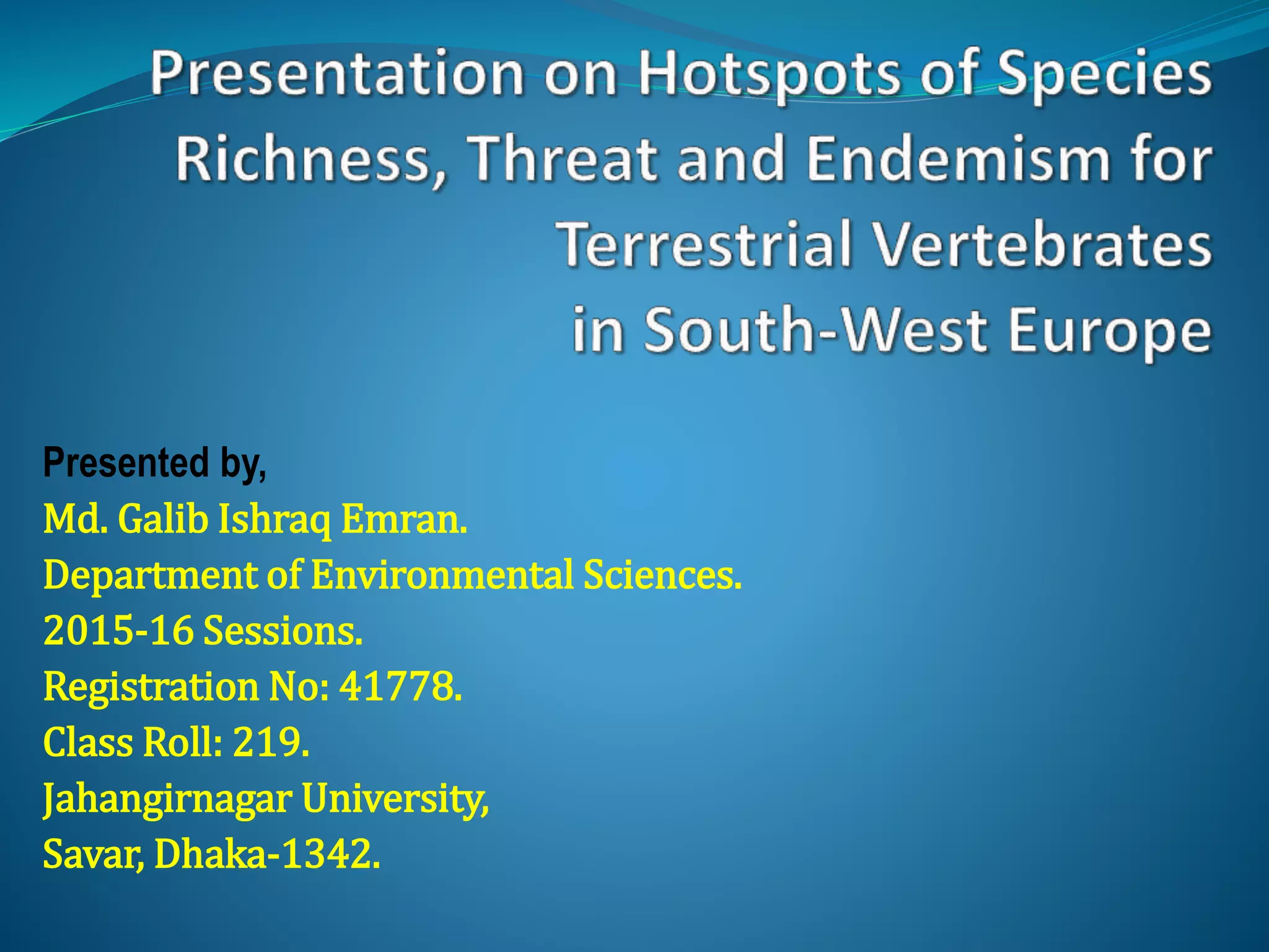 Presentation on the hotspots of species richness threat and endemism ...