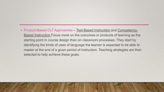 Presentation on theme:"product-based CLT approaches- text-based ...