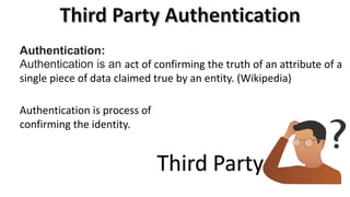 Presentation on third party authentication, virtual private networking (vpn), secure socket ...