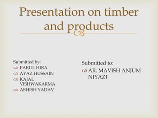 Presentation on timber and products | PPTX