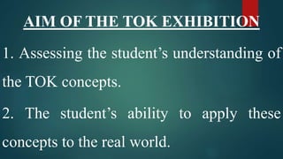 PRESENTATION ON TOK EXHIBITION FOR TEACHERS.pptx