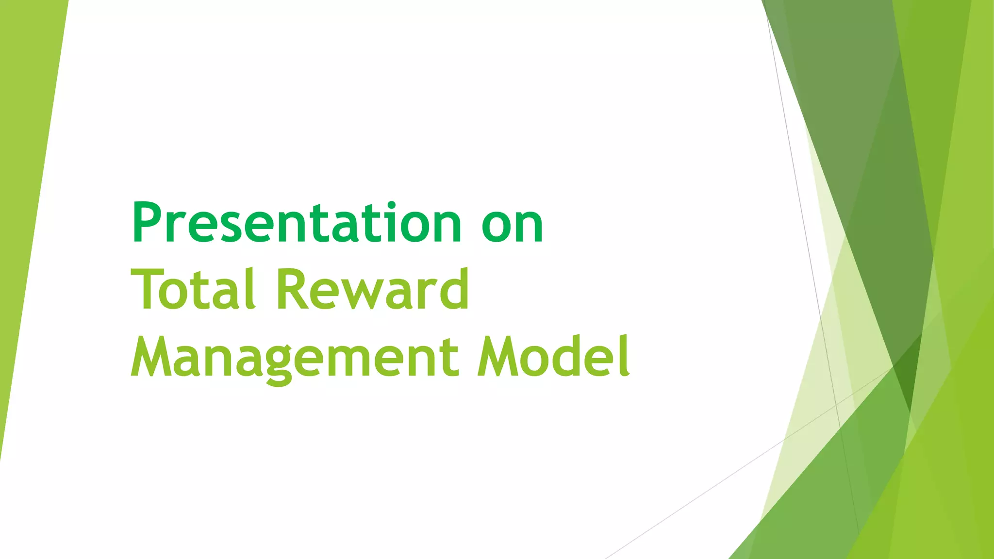 Presentation on Total Reward Management Model | PPTX