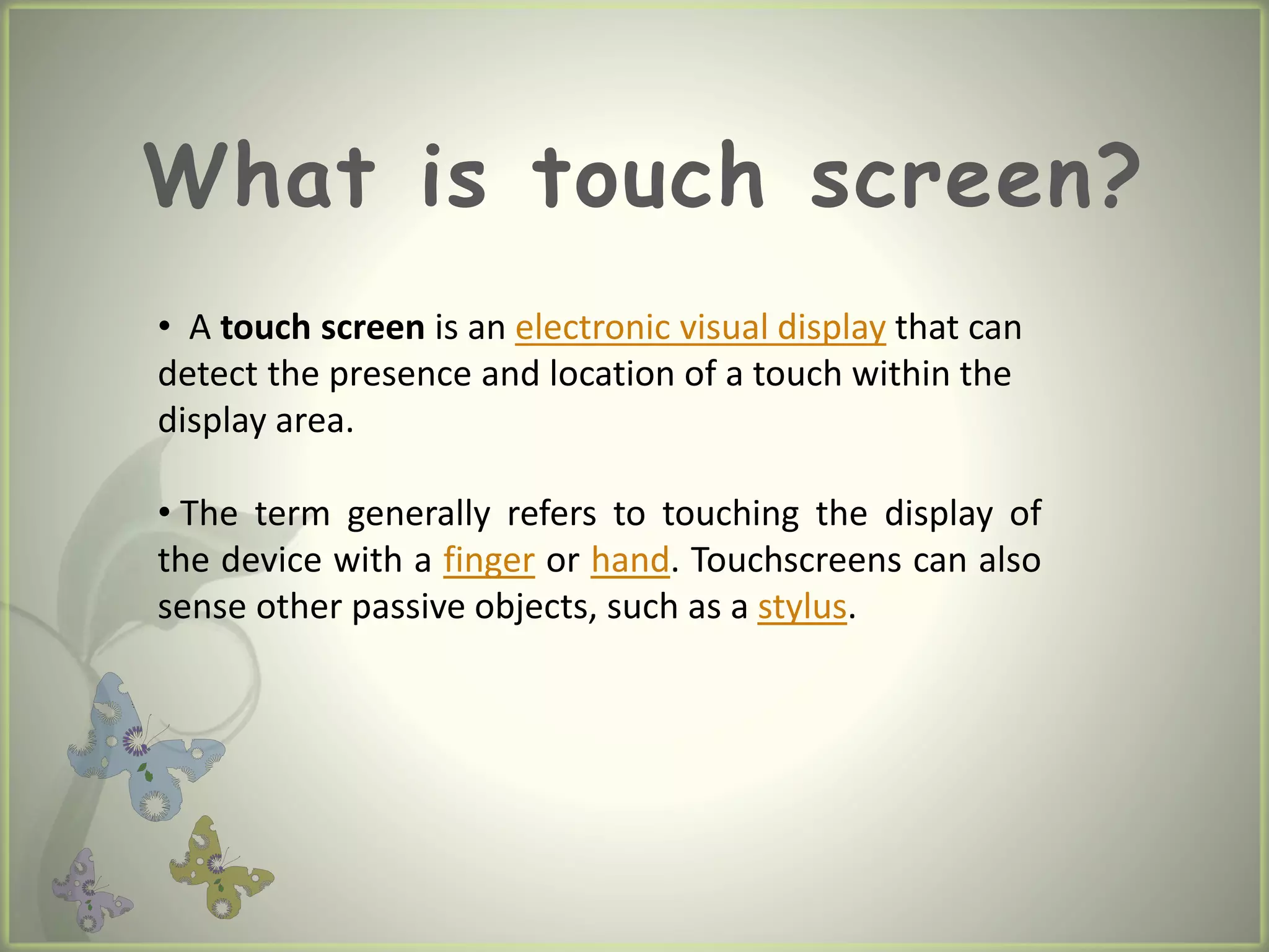 Presentation on touchscreen | PPTX | Operating Systems | Computer Software and Applications