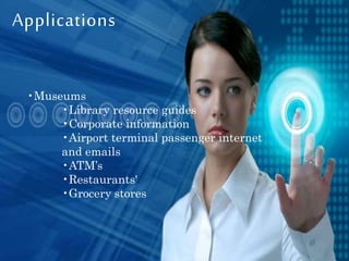 Presentation on touchscreen | PPTX | Operating Systems | Computer Software and Applications