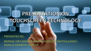 Presentation on touchscreen technology | PPT
