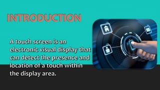 Presentation on touchscreen technology | PPT