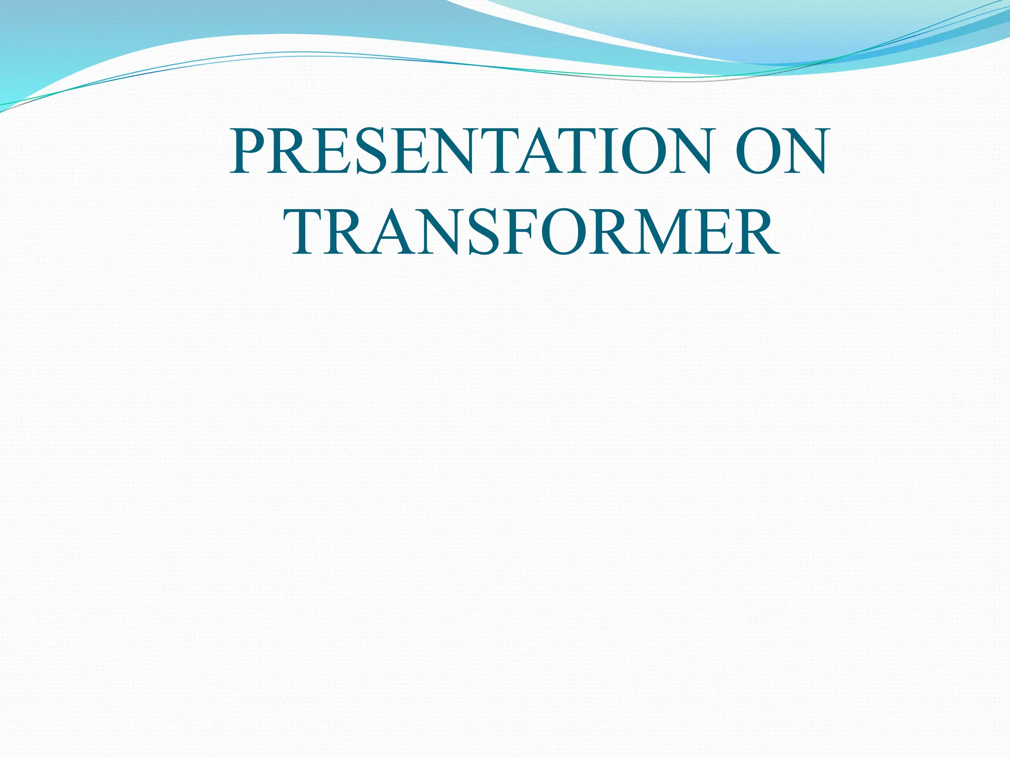 Presentation on Transformers for engineering.pptx