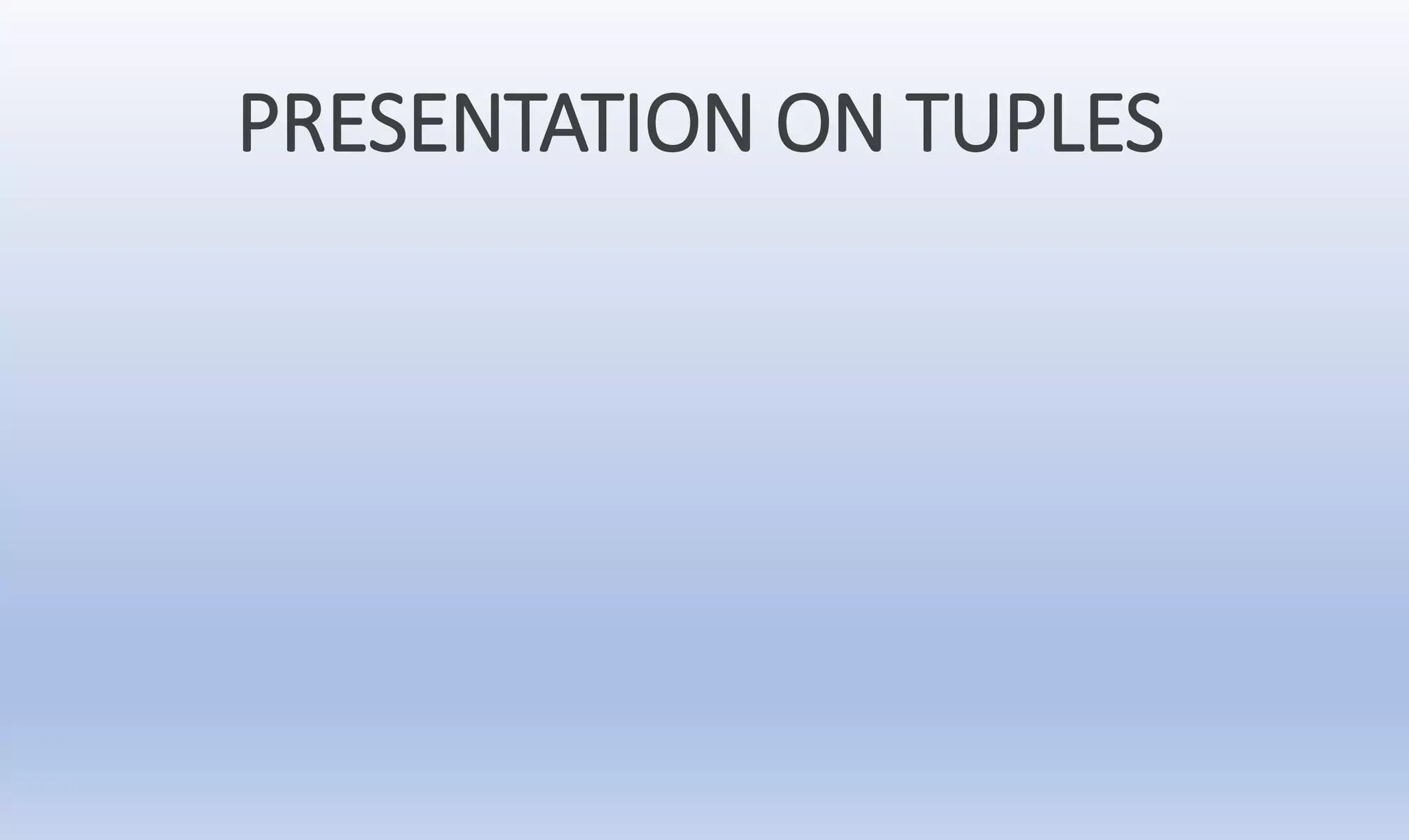 PRESENTATION ON TUPLES.pptx