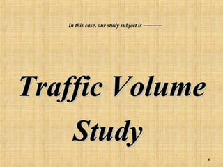 Presentation on Traffic Volume Survey | PPT