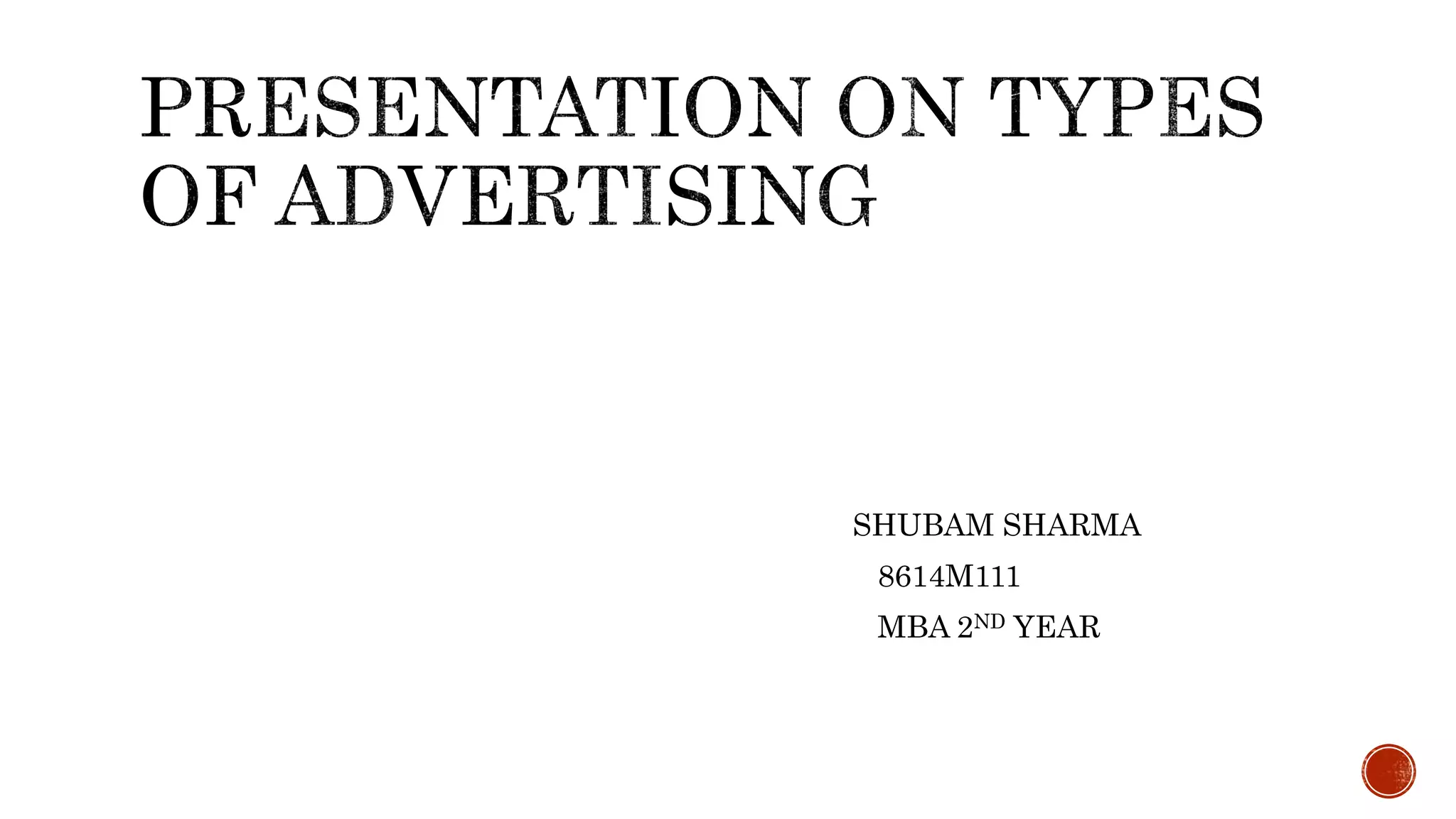 Presentation on types of advertising | PPT