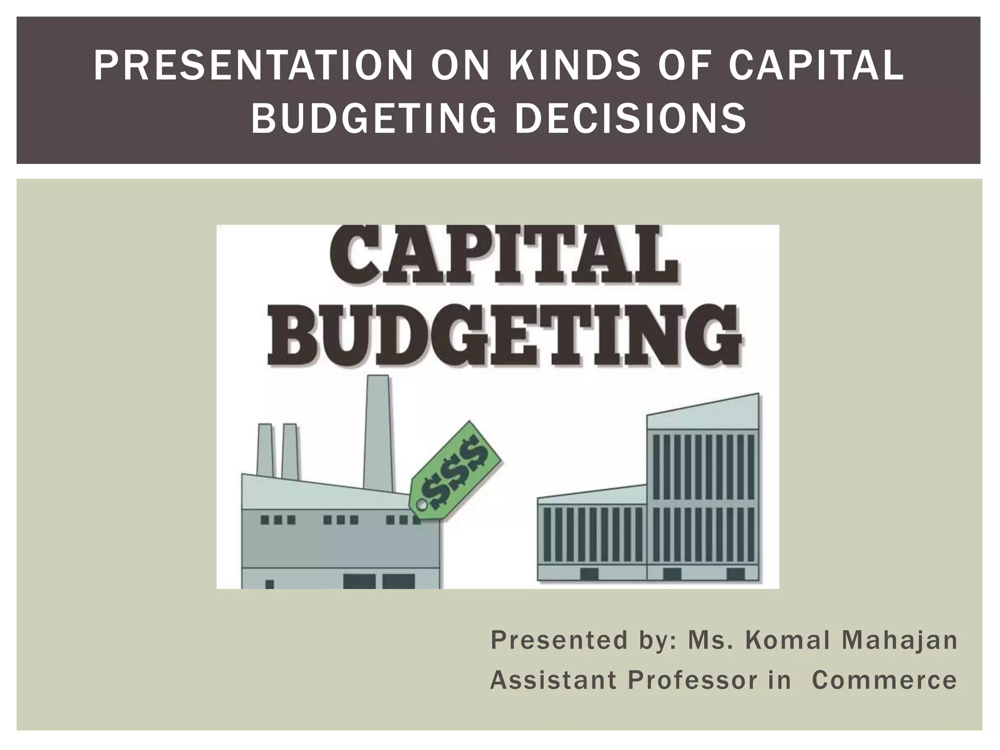 Presentation on types of capital budgeting decisions | PPTX