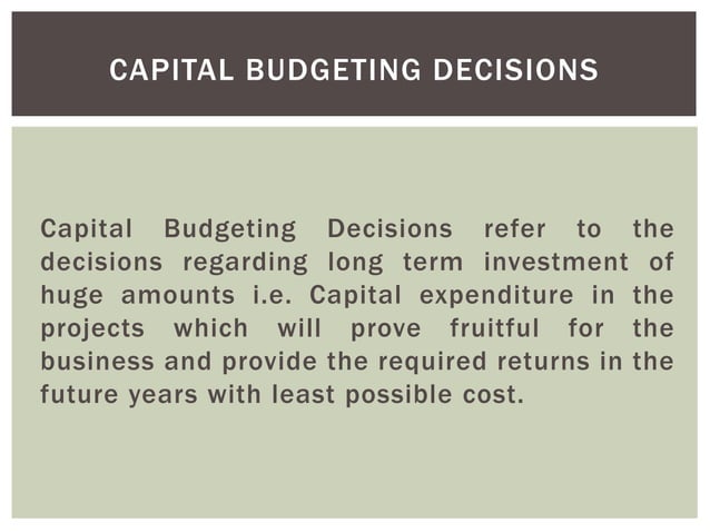 Presentation on types of capital budgeting decisions | PPTX | Business ...