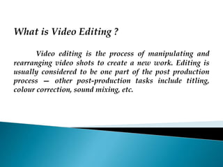Presentation on video editing | PPTX | Video Software | Computer ...