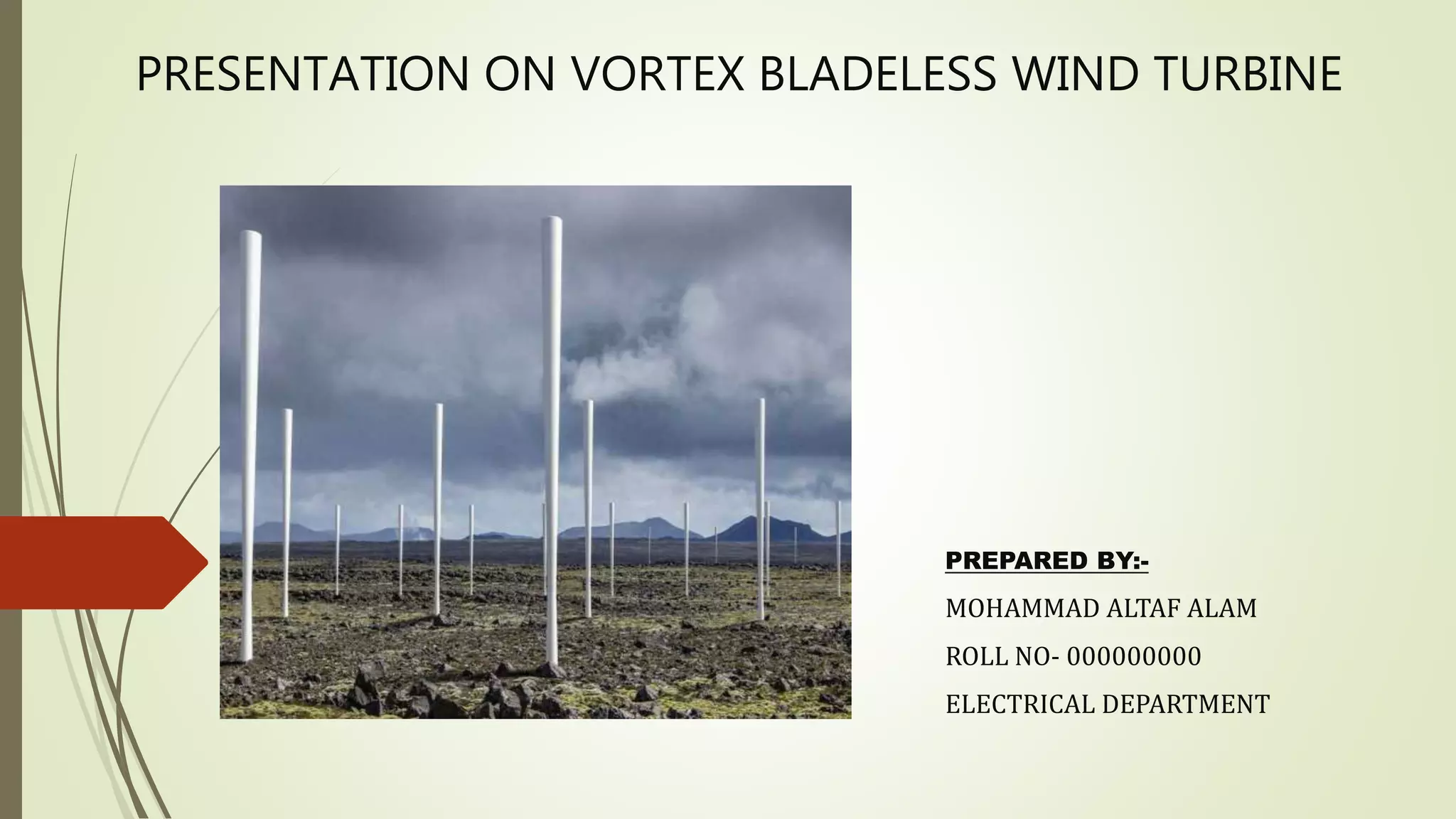 Presentation on vortex_bladeless_wind_turbine | PPT